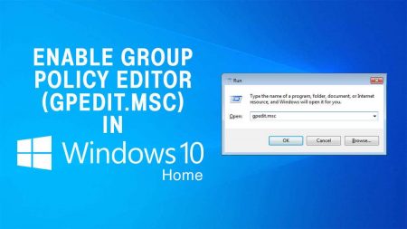 How To Enable Group Policy Editor (gpedit.msc) In Windows 10 Home