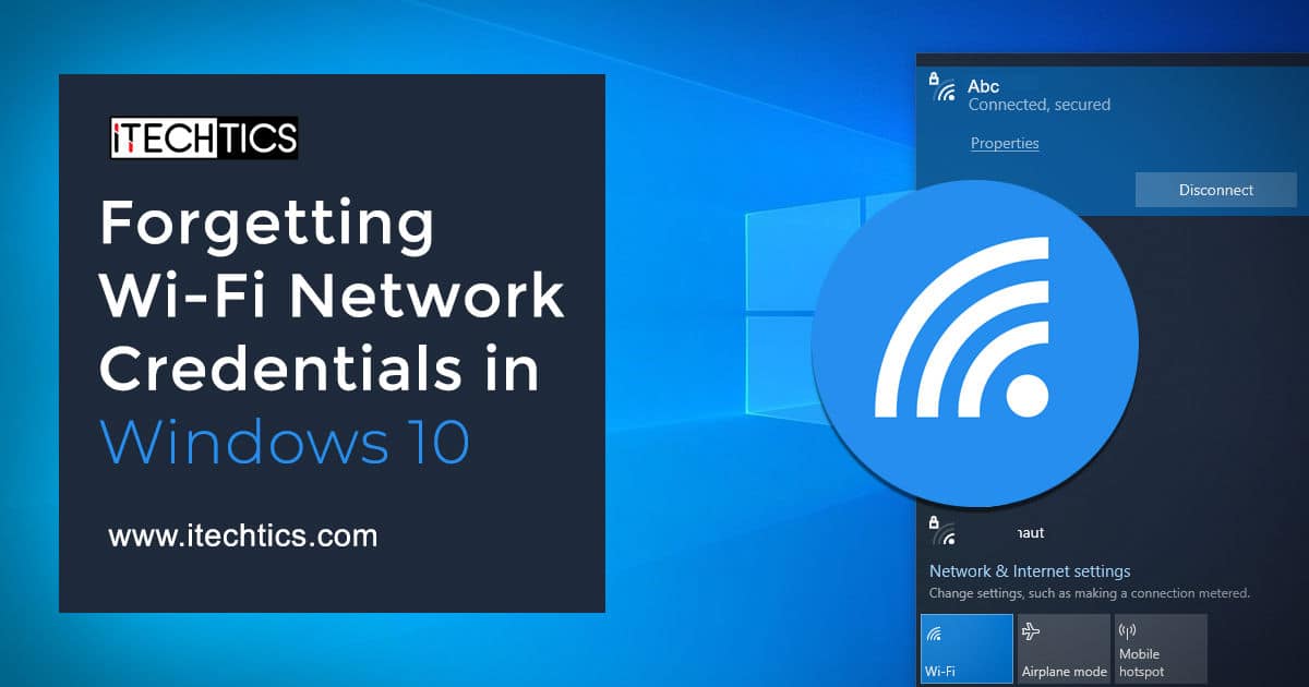 4 Ways To Forget Saved Wifi Networks In Windows 10 4 Ways To Forget Saved Wifi Networks In Windows 10